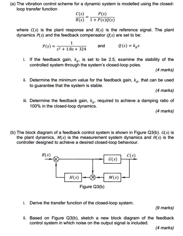 SOLVED: The vibration control scheme for a dynamic system is modeled using the closed-loop ...