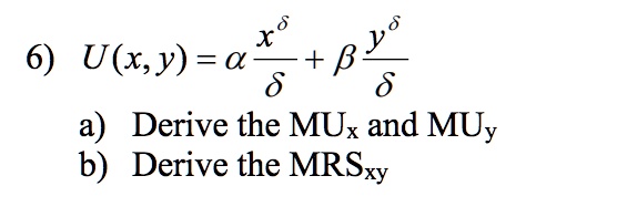 SOLVED: a) Derive the MUx and MUy. b) Derive the MRSxy.