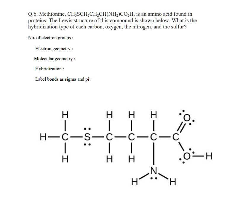 SOLVED: Q.6. Methionine, CH3SCH2CH2CH(NH2)CO2H, is an amino acid found ...
