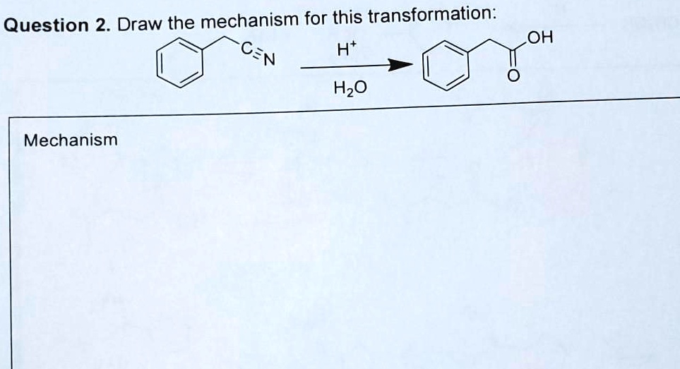 SOLVED: Question 2. Draw the mechanism for this transformation: H2O ...