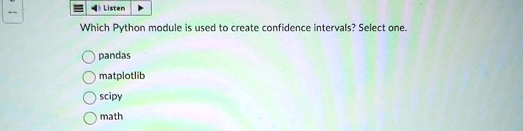 Solved Which Python Module Is Used To Create Confidence Intervals Select One Pandas 