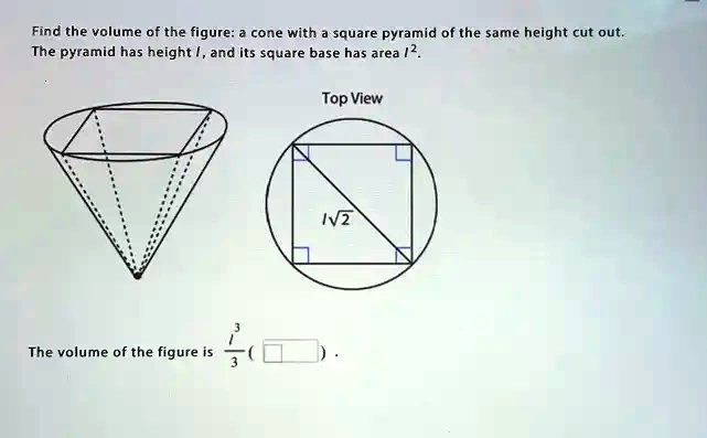 SOLVED: Find the volume of the figure: cone with square Pyramid of the ...