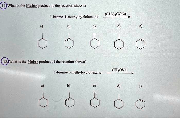 14) What is the Major product of the reaction shown? 1-bromo-1 ...