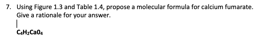 using figure 13 and table 14 propose a molecular formula for calcium ...