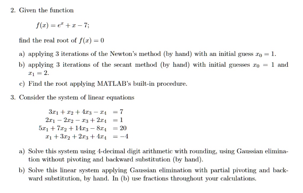 Given The Function Fz E X7 Find The Real Root Of Fr 0 Applying 3 0726