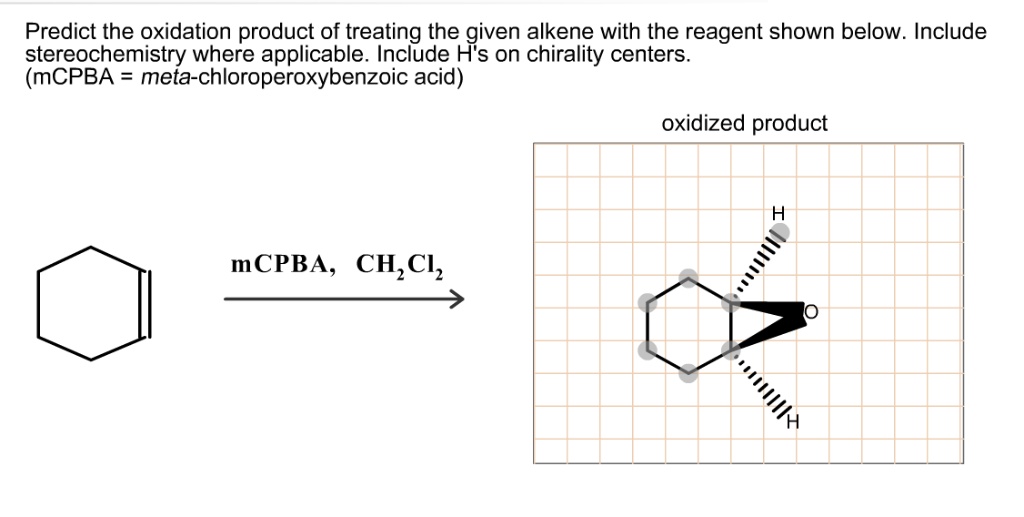 SOLVED: Predict the oxidation product of treating the given alkene with ...