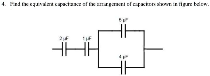 SOLVED: Find the equivalent capacitance of the arrangement of capacitors shown in figure below 2 pF