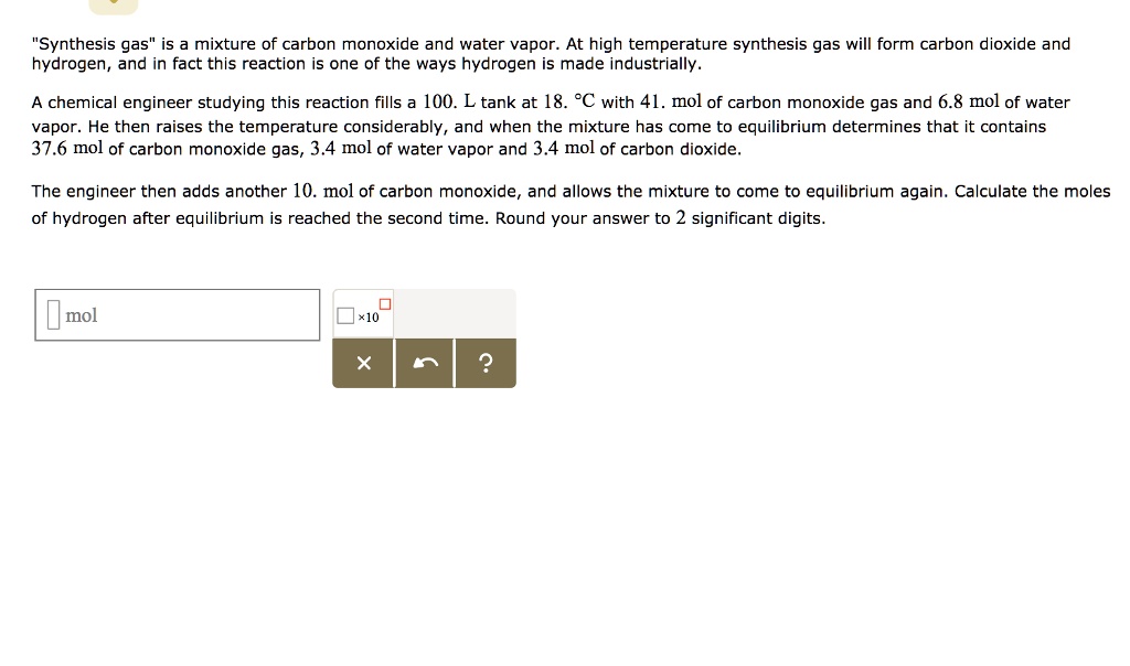 "Synthesis gas" mixture of carbon monoxide and water vapor. At high ...