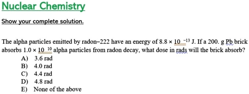 SOLVED: Nuclear Chemistry Show your complete solution: The alpha ...