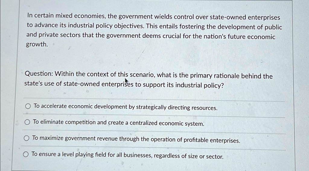 SOLVED: In certain mixed economies, the government wields control over ...