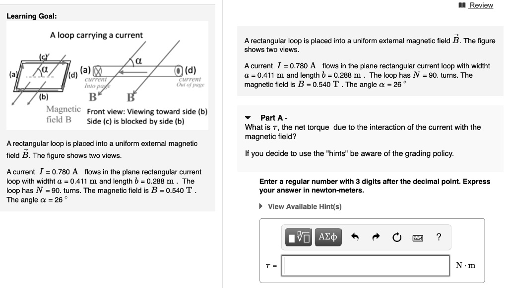 SOLVED: Review Learning Goal: A loop carrying a current A rectangular loop is placed into a ...