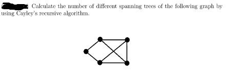 SOLVED: Calculate the number of different spanning trees of the ...