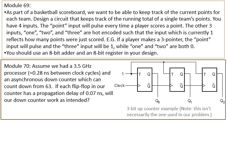 SOLVED: Module 69: As part of a basketball scoreboard, we want to be ...