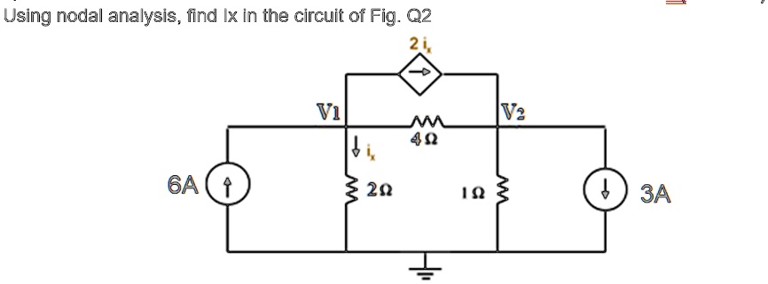 SOLVED: Using nodal analysis, find Ix in the circuit Using nodal ... SOLVED: Using nodal analysis, find Ix in the circuit Using nodal ...