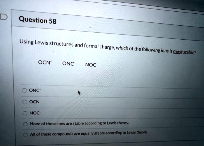 question 58 using lewis structures and formal charge which of the ...
