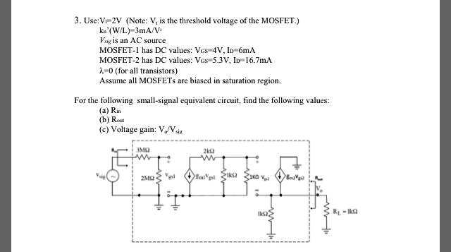 3. Use: Vt=2V (Note: Vt is the threshold voltage of the MOSFET.) kn' (W ...