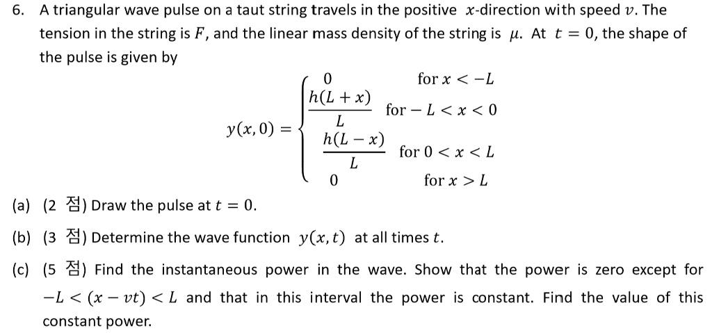 6. A triangular wave pulse on a taut string travels in the positive x ...
