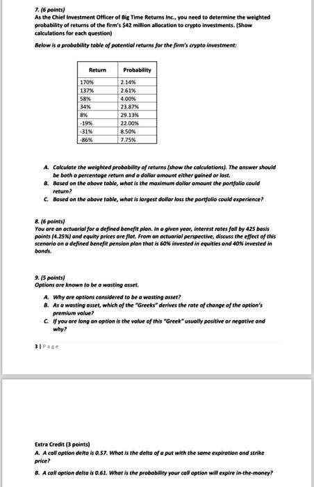 SOLVED: Texts: 7. (6 points) As the Chief Investment Officer of Big ...