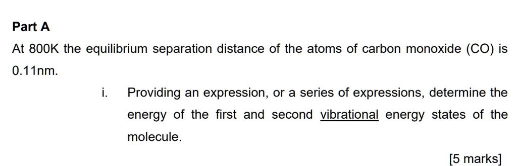 SOLVED: At 800K, the equilibrium separation distance of the atoms of ...