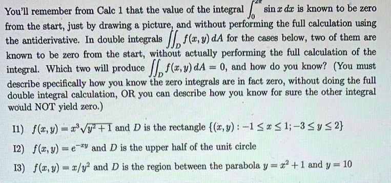 youil remember from calc 1 that the value of the integral gin dr ig ...