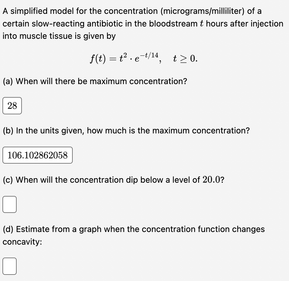 SOLVED: part c and d please A simplified model for the concentration (micrograms/milliliter) of ...