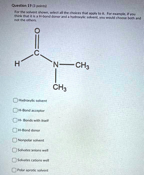 question 19 3 points for the solvent shown select all the choiccs that ...