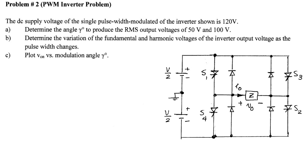SOLVED: Problem #2 (PWM Inverter Problem) The DC supply voltage of the ...