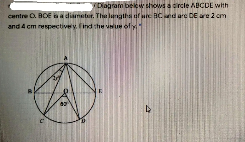 SOLVED: A diagram below shows a circle ABCDE with center O. BOE is a ...