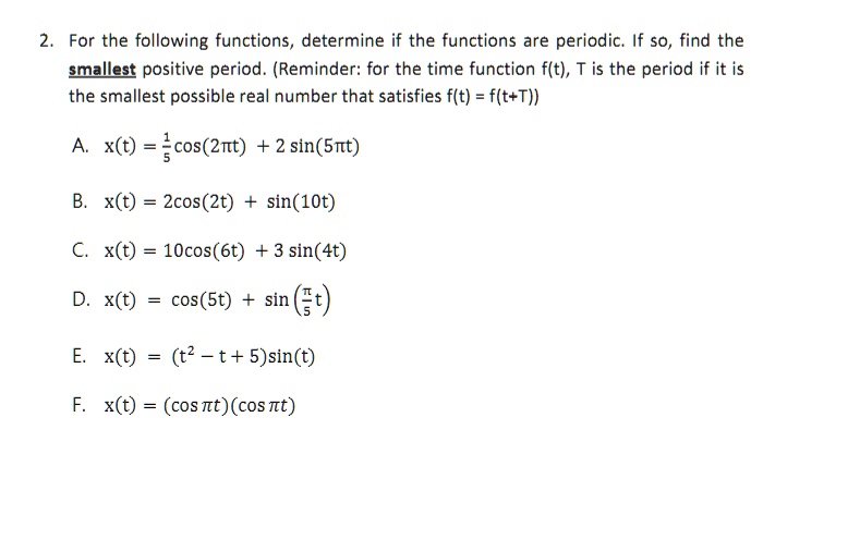 SOLVED: For the following functions, determine if the functions are periodic. If so, find the ...