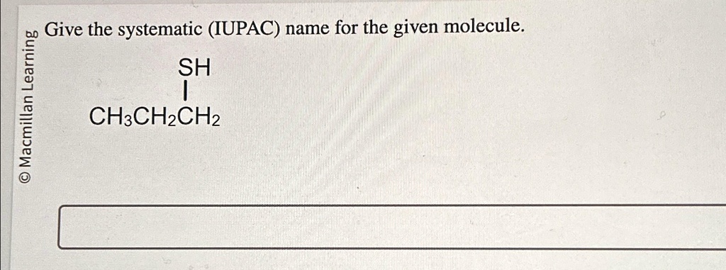 SOLVED: Give the systematic (IUPAC) name for the given molecule. Give ... SOLVED: Give the systematic (IUPAC) name for the given molecule. Give ...
