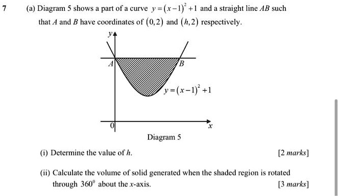 (a) Diagram 5 shows a part of a curve y=(x-1)^2 +1 and a straight line AB such that A and B have ...