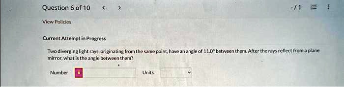 SOLVED: Question 6 of 10: Two diverging light rays, originating from the same point, have an ...
