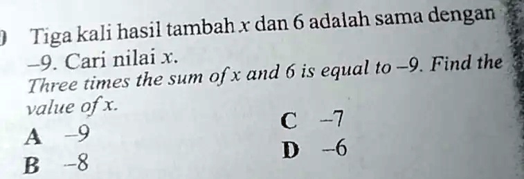 SOLVED: The sum of x and 6 is equal to -9. Find the value of x. A -9 B -8