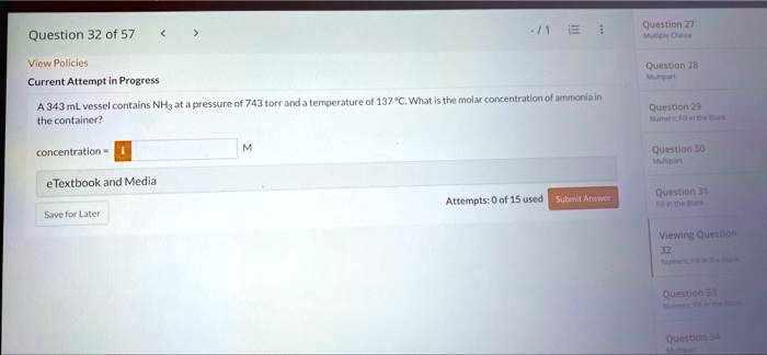 SOLVED: Question 32 of 57 Question 27 View Policies Current Attempt in Progress A 343 mL vessel ...