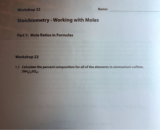 SOLVED: Workshop 22 Name: Stoichiometry - Working with Moles Part I ...