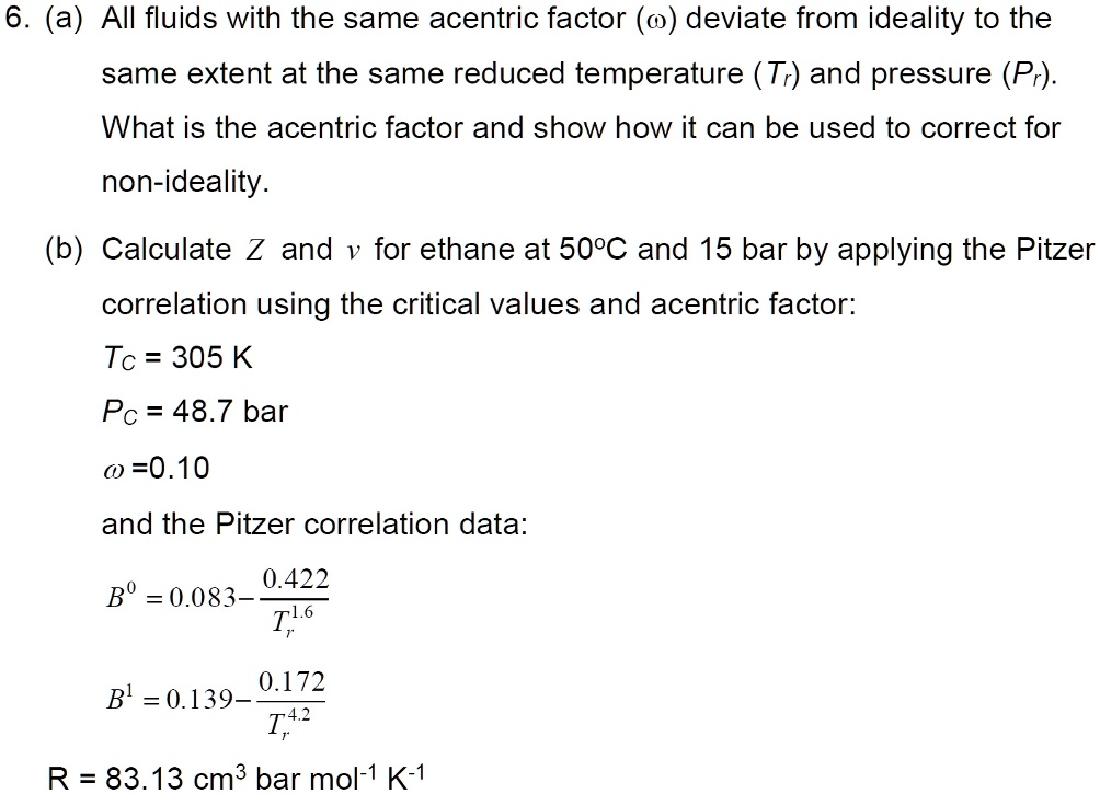 6. (a) All fluids with the same acentric factor (ω) deviate from ...