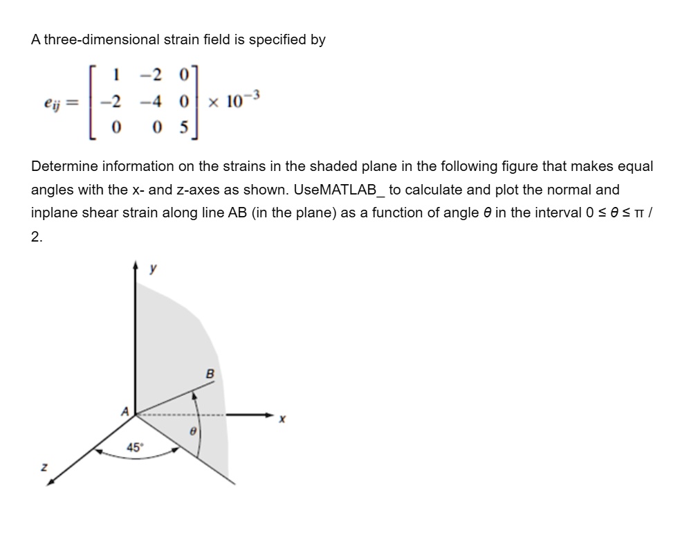 SOLVED: A three-dimensional strain field is specified by 2 eij ...