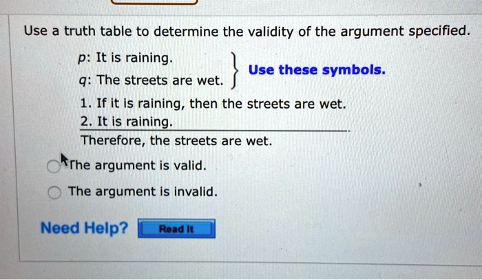 use a truth table to determine the validity of the argument specified p it is raining use these ...