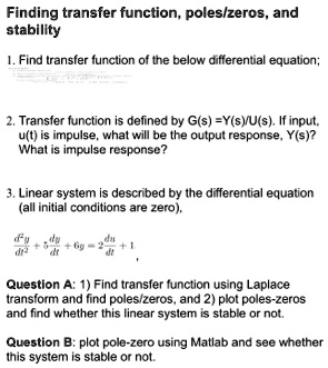 SOLVED: Finding transfer function, poles and zeros, and stability Find the transfer function of ...