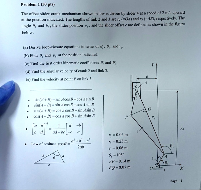 SOLVED: Problem 1 (50 pts) The offset slider-crank mechanism shown below is driven by slider 4 ...