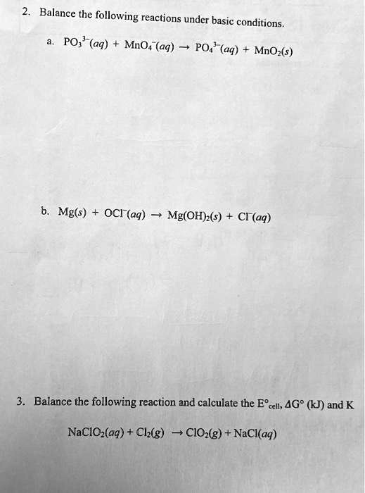 2 balance the following reactions under basic conditions a po43 aq mno4 aq po43 aq mno2 s b mg s ...