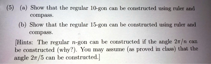 Solved 5 Show That The Regular 10 Gon Can Be Constructed Using Ruler