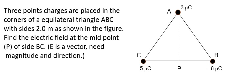 SOLVED: on € Three points charges are placed in the corners of a ...