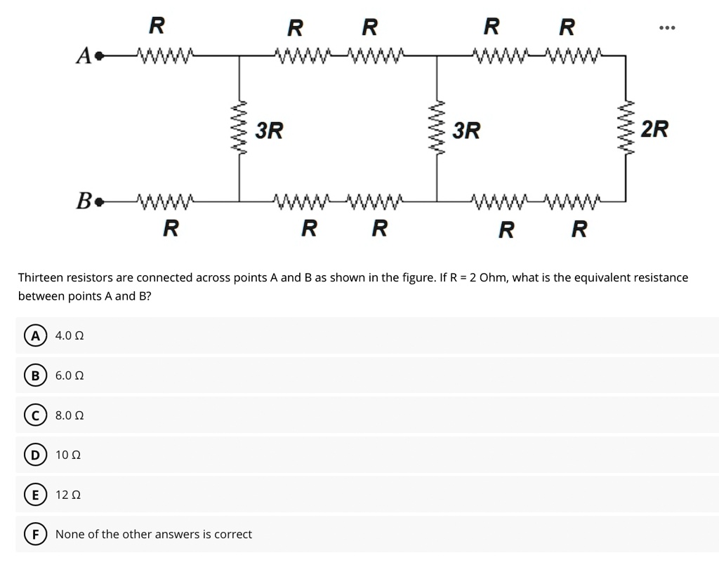 SOLVED: R R R R R A M 3R 3R 2R BWM R WMMMMMMMM R R R R Thirteen resistors are connected across ...