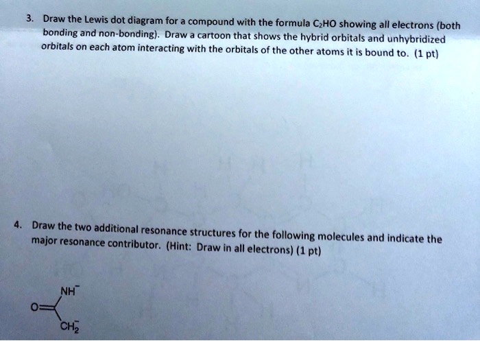 SOLVED: Draw the Lewis dot diagram for compound with the formula CHO ...