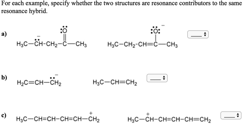 For each example, specify whether the two structures are resonance ... For each example, specify whether the two structures are resonance ...