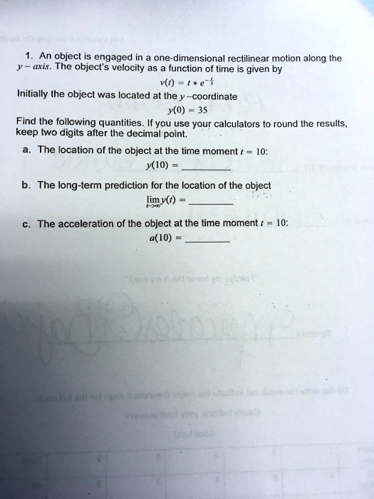 1. An object is engaged in a one-dimensional rectilinear motion along ...