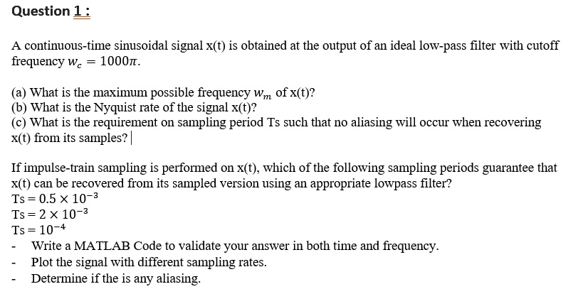 Solved Please Answer The Matlab Part Provide The Matlab Code Output Question 1 A Continuous 
