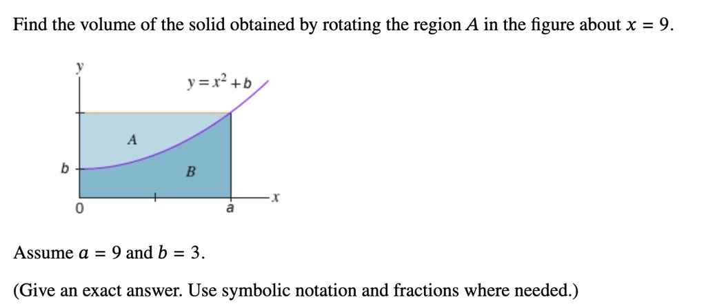 SOLVED: Find the volume of the solid obtained by rotating the region 𝐴 ...