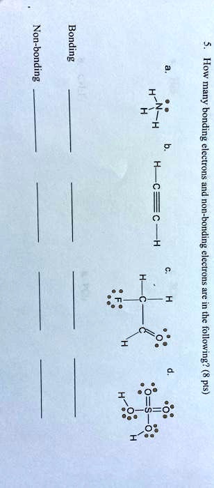 SOLVED: Non-bonding Bonding How many bonding ' electrons and non ...